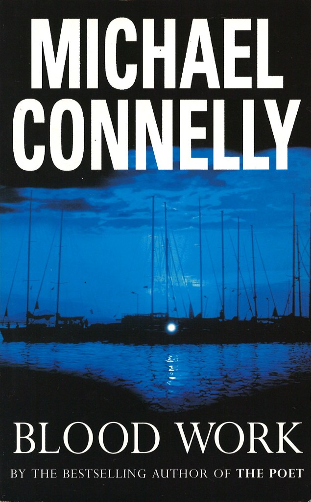 #528: Going Home – Blood Work (1998) by Michael Connelly | The ...