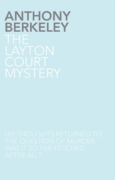 #1415: The Layton Court Mystery (1925) by Anthony Berkeley [a.p.a. by ...
